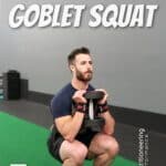 Complete Goblet Squat Exercise Guide (with Pics & Videos)
