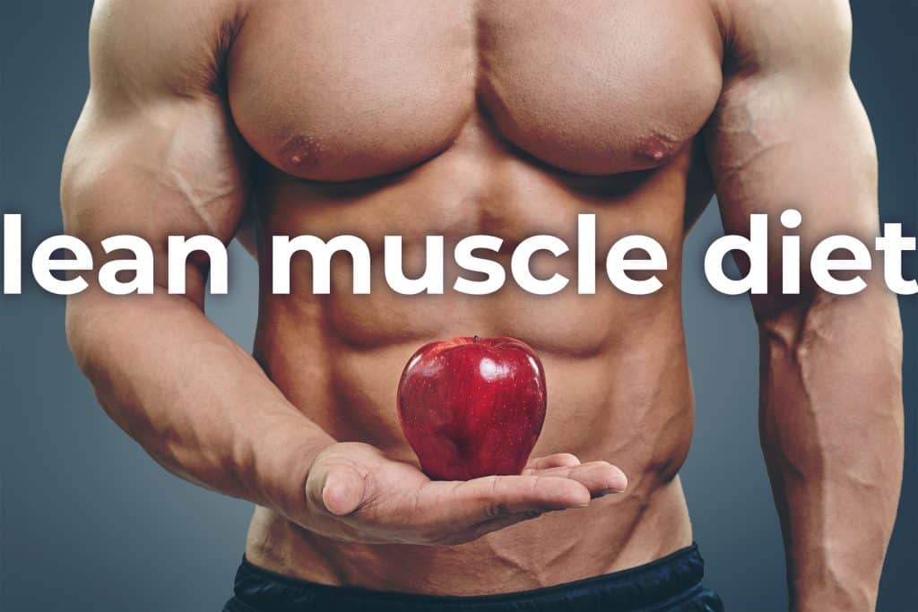 Lean Muscle Diet Plan How To Gain Muscle Without Gaining Fat Lean Muscle Diet Plan How To Gain Muscle Without Gaining Fat